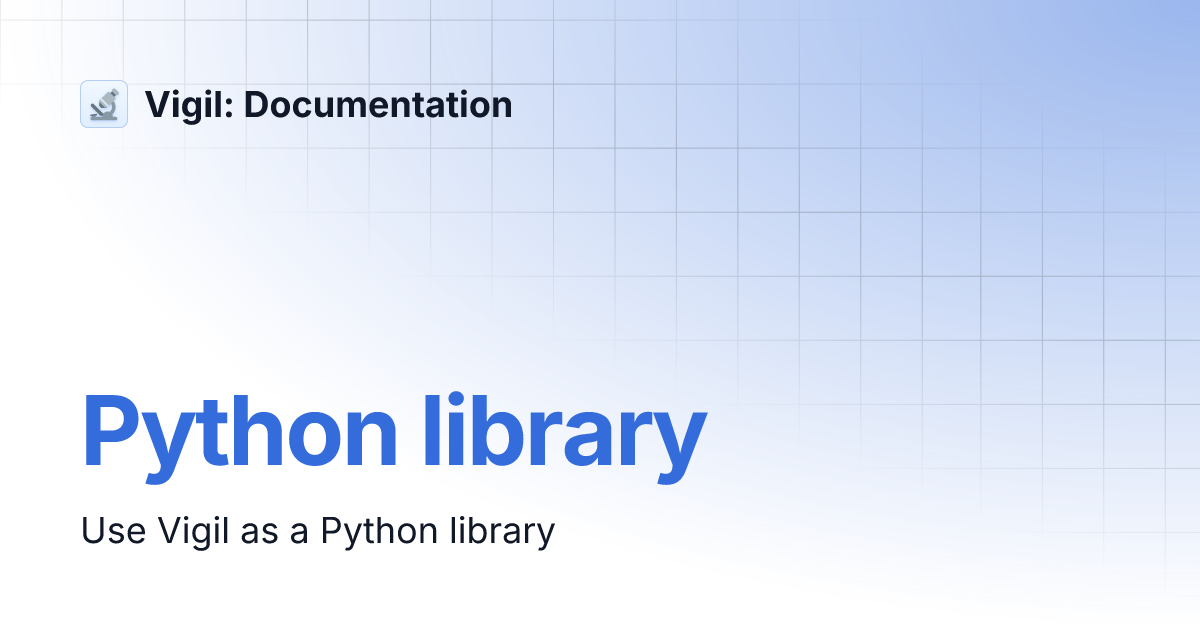 Python library | Vigil: Documentation